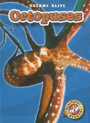 Octopuses (Blastoff! Readers: Oceans Alive) by Ann Herriges | Goodreads