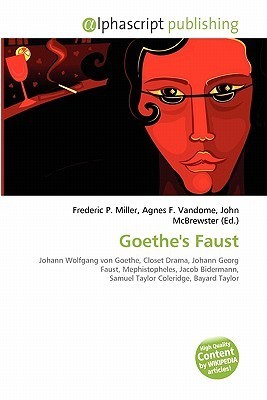 Goethe's Faust by Frederic P. Miller | Goodreads