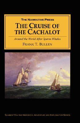 The Cruise of the Cachalot: Around the World After Sperm Whales by ...
