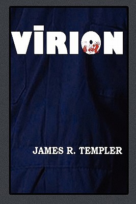 Virion by James R. Templer | Goodreads