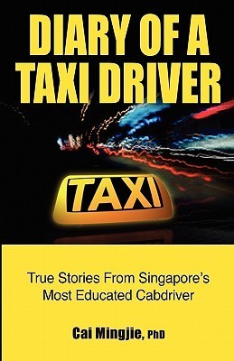 Diary of a Taxi Driver: True Stories From Singapore's Most Educated ...