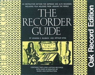The Recorder Guide: An Instruction Method for Soprano and Alto Recorder ...