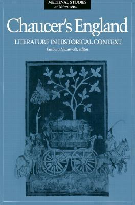 Chaucer's England: Literature in Historical Context by Barbara A ...