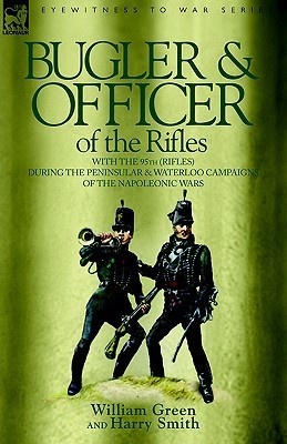 Bugler & Officer of the Rifles-With the 95th Rifles During the ...