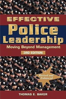 Effective Police Leadership - 3rd Edition by Thomas E. Baker | Goodreads