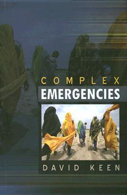 Complex Emergencies by David J. Keen | Goodreads