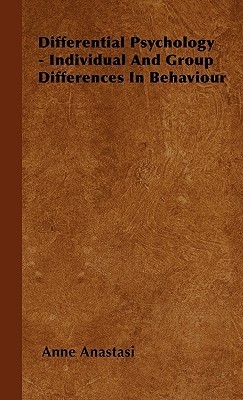 Differential Psychology - Individual and Group Differences in Behaviour ...