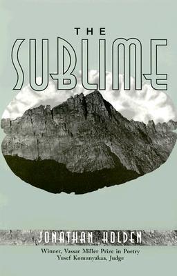 The Sublime: Poems by Jonathan Holden | Goodreads