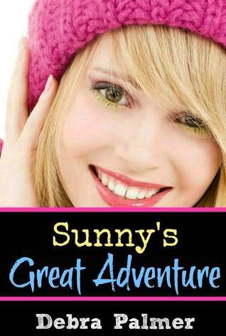 Sunny's Great Adventure (Sunny's Great Big World, #1) by Debra Palmer | Goodreads