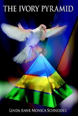 THE IVORY PYRAMID by Linda Anne Monica Schneider | Goodreads