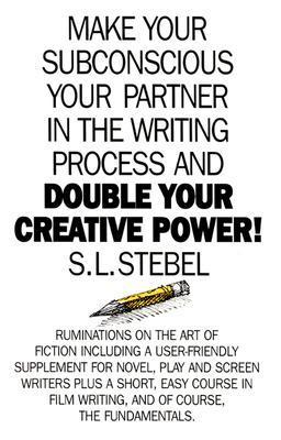 Double Your Creative Power!: Make Your Subconscious a Partner in the ...