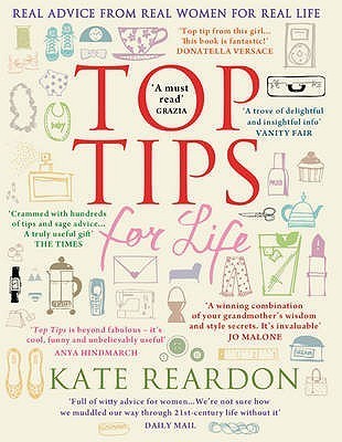 Top Tips for Life: Real Advice from Real Women for Real Life by Kate ...