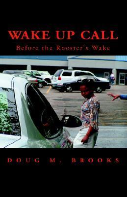 Wake Up Call by Doug M. Brooks | Goodreads