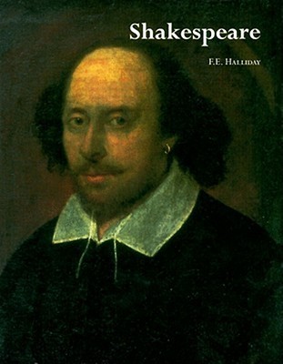Shakespeare (Literary Lives Series) by F.E. Halliday | Goodreads
