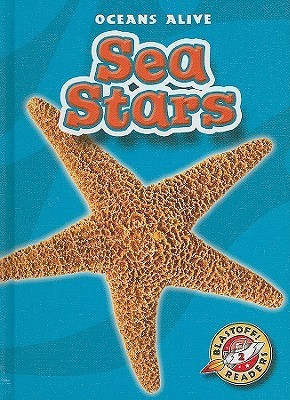 Sea Stars (Blastoff! Readers: Oceans Alive) by Ann Herriges | Goodreads