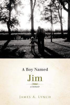 A Boy Named Jim by James A. Lynch | Goodreads