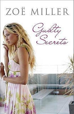 Guilty Secrets by Zoë Miller | Goodreads