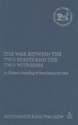 The War Between the Two Beasts and the Two Witnesses: A Chiastic ...