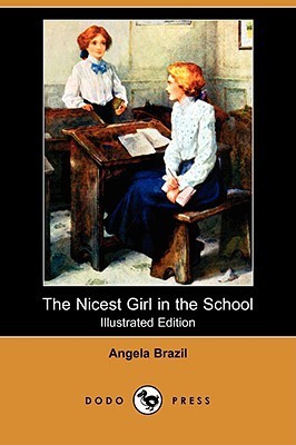 The Nicest Girl in the School by Angela Brazil | Goodreads