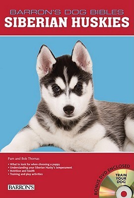 Siberian Huskies (B.E.S. Dog Bibles Series) by Pam Thomas | Goodreads