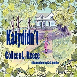 Katydidn't by Colleen L. Reece | Goodreads