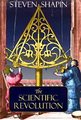 The Scientific Revolution by Steven Shapin | Goodreads
