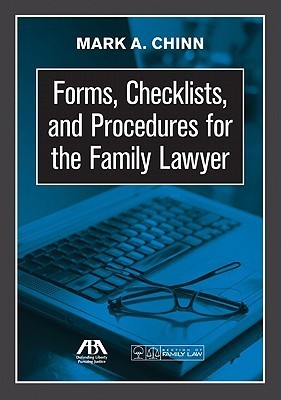 Forms, Checklists, and Procedures for the Family Lawyer by Mark A ...