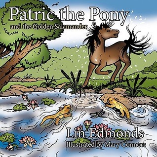 Patric the Pony and the Golden Salamander by Lin Edmonds | Goodreads