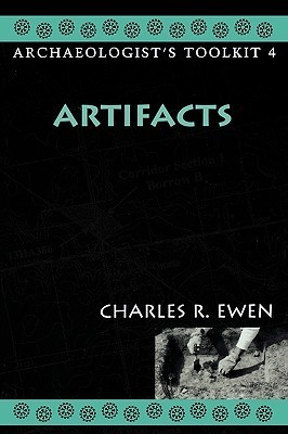 Artifacts (Archaeologist's Toolkit) (Volume 4) by Charles R. Ewen ...
