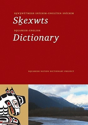 Squamish-English Dictionary by Peter Jacobs | Goodreads