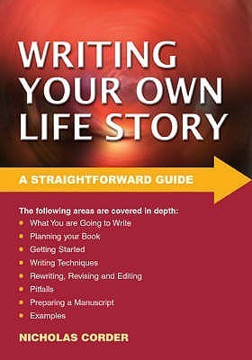 A Straightforward Guide to Writing Your Own Life Story by Nicholas ...