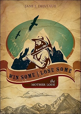 Win Some, Lose Some by Jane J. Delveaux | Goodreads