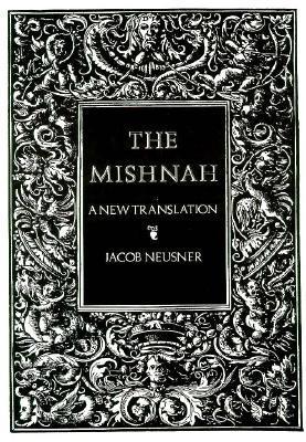 The Mishnah by Jacob Neusner | Goodreads