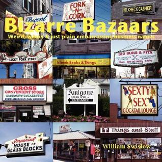 Bizarre Bazaars by William Swislow | Goodreads