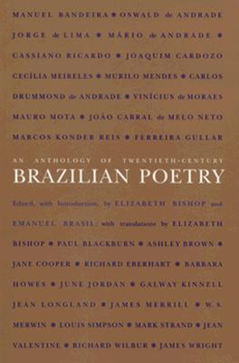 An Anthology of Twentieth-Century Brazilian Poetry by Elizabeth Bishop ...