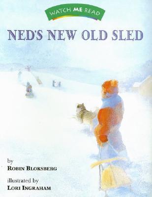 Ned's new old sled (Invitations to literacy) by Robin Bloskberg | Goodreads