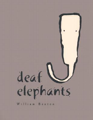 Deaf Elephants by William Benton | Goodreads