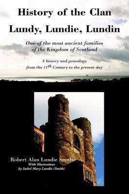 History of the Clan Lundy, Lundie, Lundin: One of the Most Ancient ...