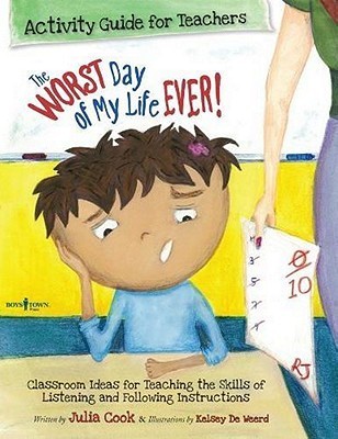 The Worst Day of My Life Ever: Activity Guide for Teachers by Julia ...