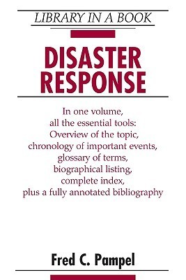 Disaster Response (Library in a Book) by Fred C. Pampel | Goodreads
