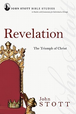 Revelation: The Triumph of Christ by John R.W. Stott | Goodreads