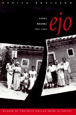 Ejo: Poems, Rwanda, 1991-1994 by Derick Burleson | Goodreads