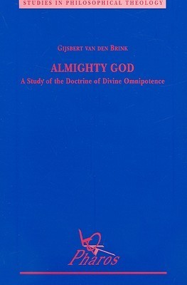 Almighty God A Study of the Doctrine of Divine Omnipotence by Gijsbert ...