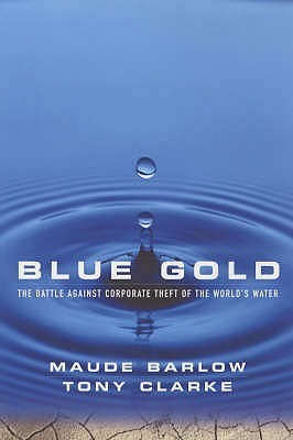 Blue Gold by Maude Barlow | Goodreads