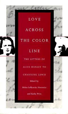 Love Across the Color Line by Helen Lefkowitz Horowitz | Goodreads