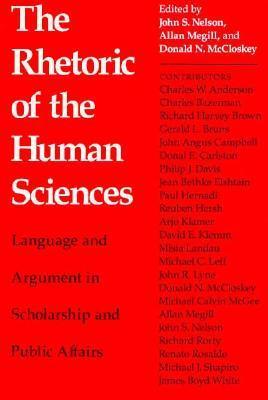 Rhetoric Of The Human Sciences: Language And Argument In Scholarship ...