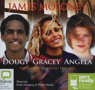 Dougy/Gracey/Angela (The Gracey Trilogy 1-3) by James Maloney | Goodreads