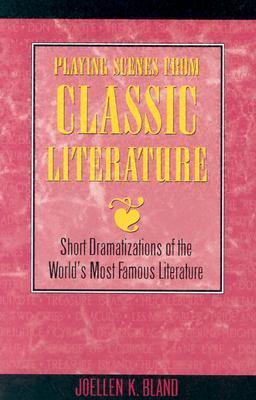 Playing Scenes from Classic Literature: Short Dramatizations of the ...