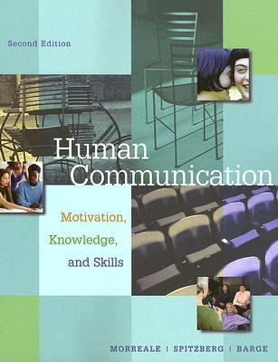 Human Communication: Motivation, Knowledge, and Skills by Sherwyn P ...