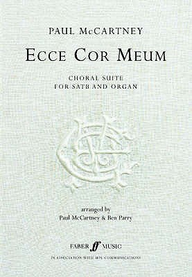 Ecce Cor Meum -- The Choral Suite: SATB & Organ by Paul McCartney ...